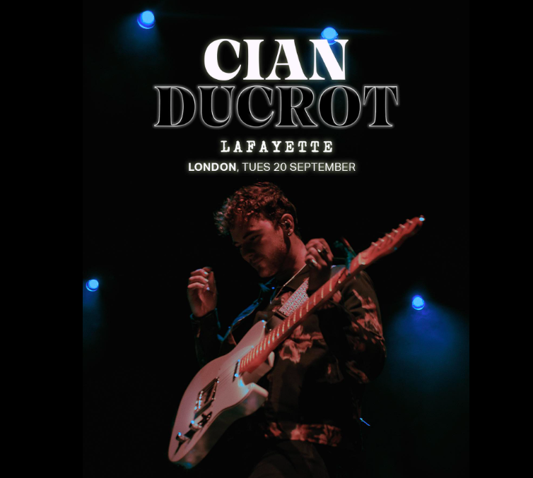 GIG REVIEW: Cian Ducrot at Lafayette, London | monstagigz