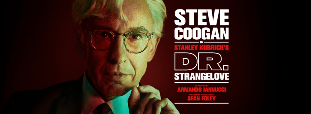 THEATRE REVIEW: Dr Strangelove starring Steve Coogan at Noel Coward ...